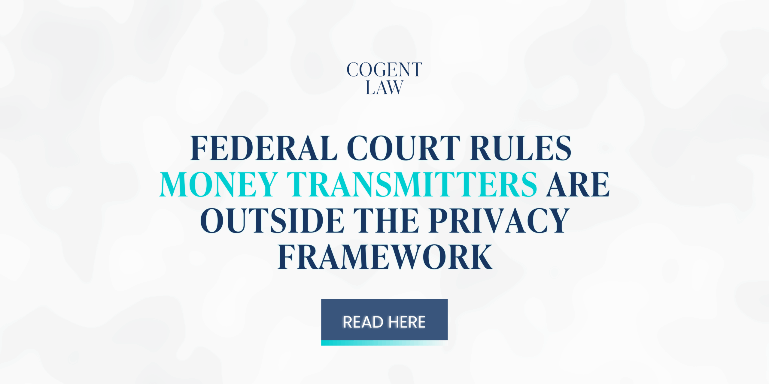 Federal Court Rules Money Transmitters Are Outside the Privacy ...